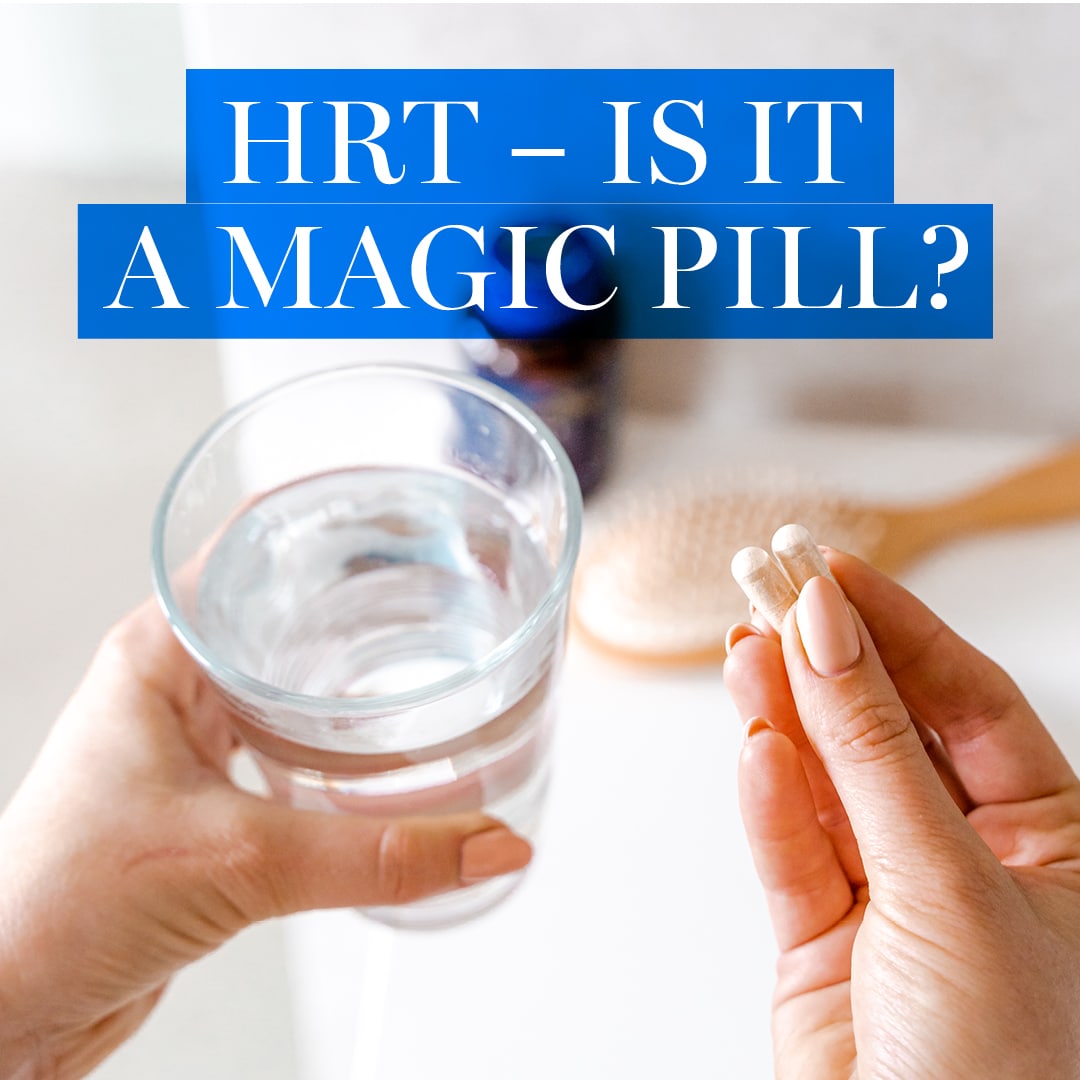 Menopause Hormone Therapy (HRT) – Is It The Magic Pill? - MenoMe®